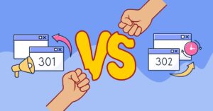 301 vs. 302 Redirects: What's the Difference and When to Use Each ...